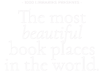 The Most Beautiful Book Places in the World – 1000 Libraries
